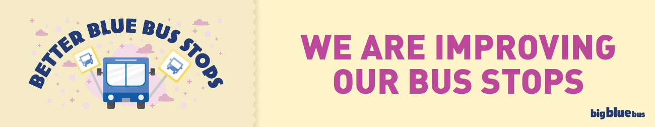 Better Blue Bus Stops - Big Blue Bus